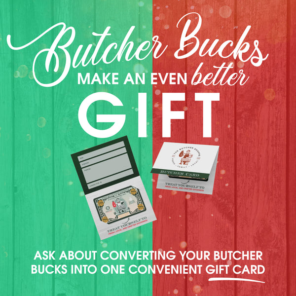 Butcher Bucks Update – The Butcher Shoppe